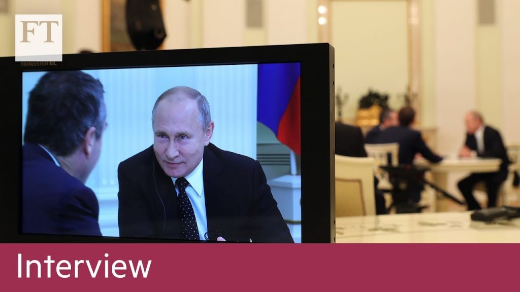 Vladimir Putin: The Full Interview with FT