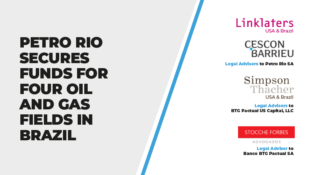 Petro Rio secures funds for four oil and gas fields in Brazi