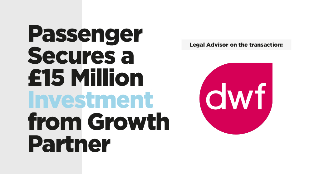 Passenger's £15 Million Investment from Growth Partner