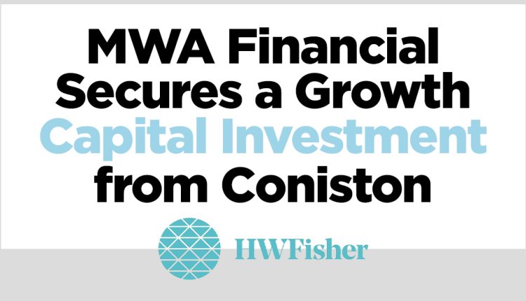 MWA Financial secures a growth capital investment